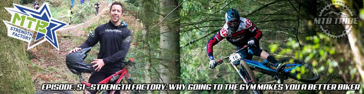 051 – Why Going To The Gym Makes You A Better Mountain Biker with The ...